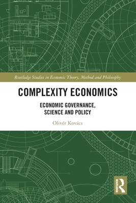 Complexity Economics: Economic Governance, Science and Policy ...