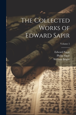 The Collected Works of Edward Sapir; Volume 5 (Paperback) | McNally ...