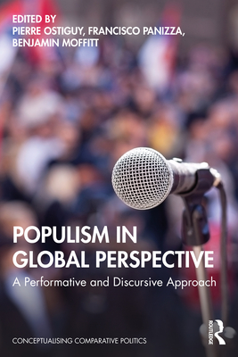 Populism in Global Perspective: A Performative and Discursive Approach ...