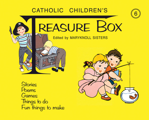 Treasure Box: Book 6: Volume 6 (Catholic Children's Treasure Box #6 ...