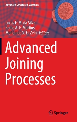 Advanced Joining Processes (Advanced Structured Materials #125) | mitpressbookstore