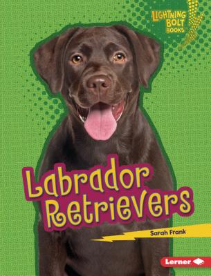 Labrador Retrievers (Library Binding) | Anderson's Bookshop