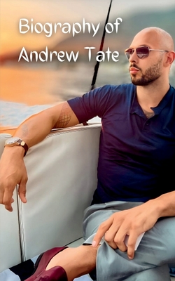 The Biography of Andrew Tate (Paperback) | Quail Ridge Books