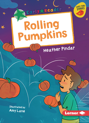 Rolling Pumpkins (Early Bird Readers -- Green (Early Bird Stories (Tm))) | The Well~Read Moose