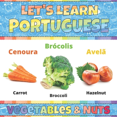 Let's Learn Portuguese: Vegetables & Nuts: Portuguese Picture Words ...
