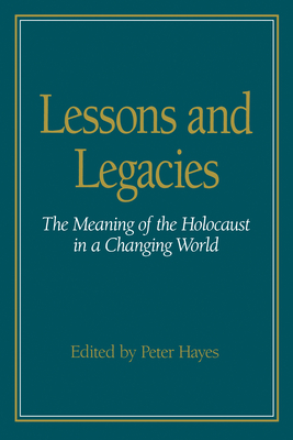 Lessons and Legacies I: The Meaning of the Holocaust in a Changing ...