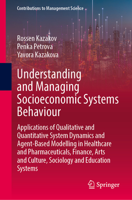 Understanding and Managing Socioeconomic Systems Behaviour: Applications of Qualitative and ...