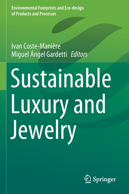 Sustainable Luxury and Jewelry (Environmental Footprints and Eco-Design ...