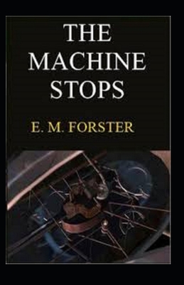The Machine Stops Annotated (Paperback) | Vroman's Bookstore