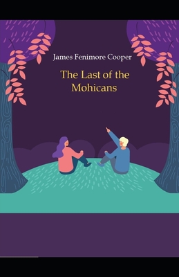 The Last of the Mohicans Illustrated (Paperback) | the river's end ...