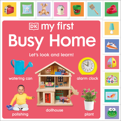 My First Busy Home: Let's Look and Learn! (My First Tabbed Board Book ...