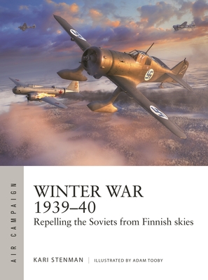 Winter War 1939–40: Repelling the Soviets from Finnish skies (Air ...