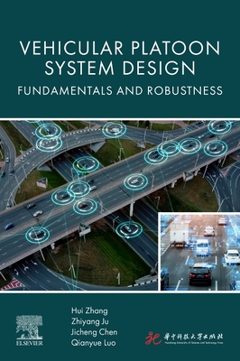Vehicular Platoon System Design: Fundamentals and Robustness ...