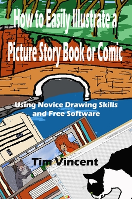 How to Easily Illustrate a Picture Story Book or Comic: Using Novice ...