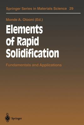 Elements of Rapid Solidification: Fundamentals and Applications ...