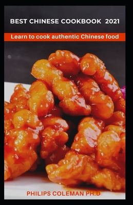 Best Chinese Cookbook 2021: Learn to cook authentic Chinese food ...