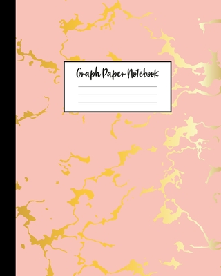 Graph Paper Notebook: Beautiful Pink Marble and Gold - 8 x 10 inches ...