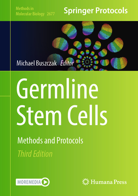 Germline Stem Cells: Methods and Protocols (Methods in Molecular Biology #2677) | mitpressbookstore