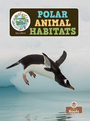 Polar Animal Habitats (Animals in Their Habitats) | mitpressbookstore