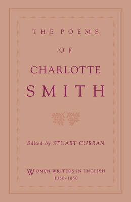 The Poems of Charlotte Smith (Women Writers in English 1350-1850 ...