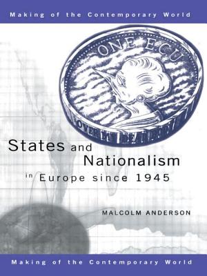 States and Nationalism in Europe since 1945 (Making of the Contemporary ...