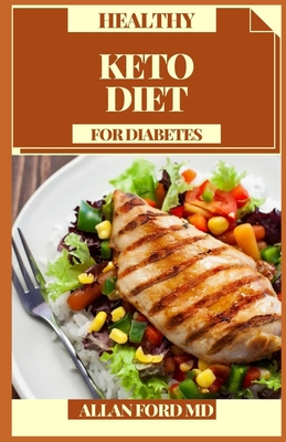 Healthy Keto Diet for Diabetes: Instructions to Oversee Type 2 Diabetes ...