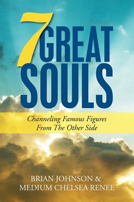 7 Great Souls: Channeling Famous Figures from the Other Side (Paperback ...