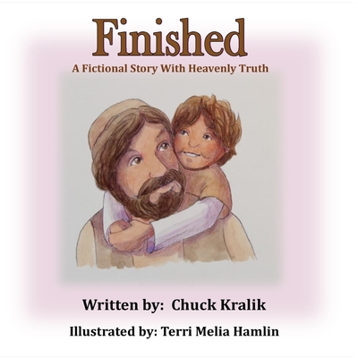 Finished: A Fictional Story With Heavenly Truth (Paperback) | Children ...