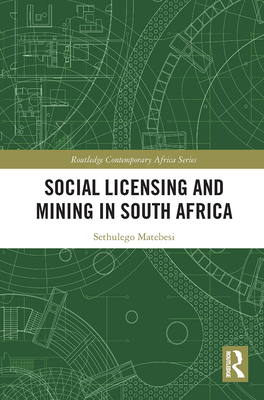 Social Licensing and Mining in South Africa (Routledge Contemporary ...