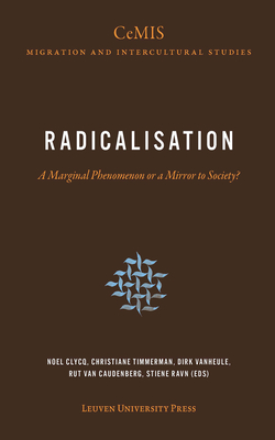 Radicalisation: A Marginal Phenomenon or a Mirror to Society? (Cemis ...