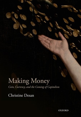 Making Money: Coin, Currency, and the Coming of Capitalism | Hooked