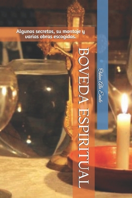 Boveda Espiritual: Algunos secretos, su montaje y varias obras escogidas. (Paperback) | Penguin ...