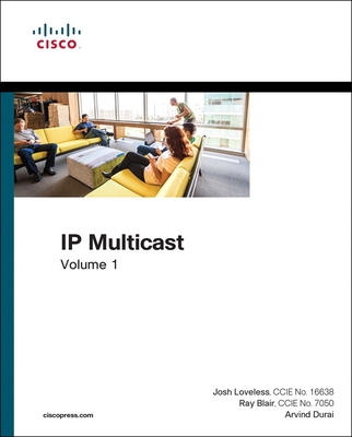 IP Multicast: Cisco IP Multicast Networking, Volume 1 (Networking ...