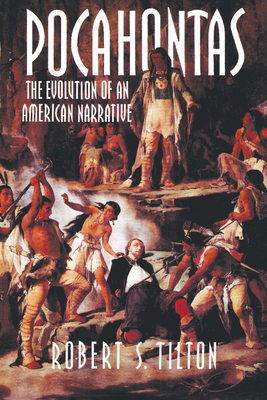 Pocahontas: The Evolution of an American Narrative (Cambridge Studies ...