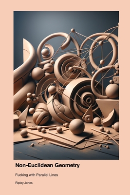 Non-Euclidean Geometry: Fucking with Parallel Lines | mitpressbookstore
