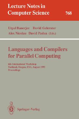 Languages and Compilers for Parallel Computing: 6th International ...