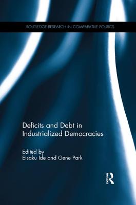 Deficits and Debt in Industrialized Democracies (Routledge Research in ...