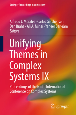 Unifying Themes in Complex Systems IX: Proceedings of the Ninth ...
