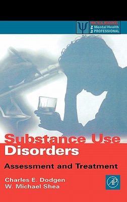 Substance Use Disorders: Assessment and Treatment (Practical Resources ...