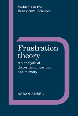 Frustration Theory: An Analysis of Dispositional Learning and Memory ...