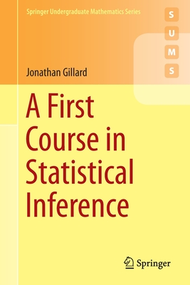 A First Course in Statistical Inference (Springer Undergraduate ...