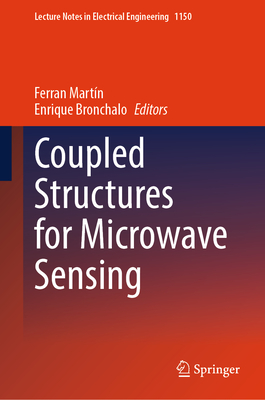 Coupled Structures for Microwave Sensing (Lecture Notes in Electrical ...