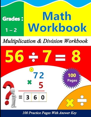 Multiplication and Division Math Practice for 1st-2nd Grade: 100 ...