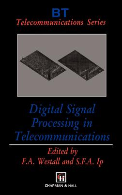 Digital Signal Processing in Telecommunications (BT Telecommunications ...