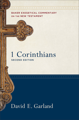 1 Corinthians (Baker Exegetical Commentary on the New Testament ...