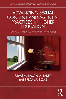 Advancing Sexual Consent and Agential Practices in Higher Education ...