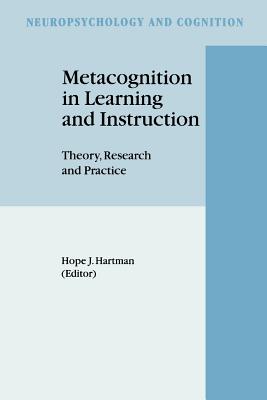 Metacognition in Learning and Instruction: Theory, Research and Practice (Neuropsychology and ...
