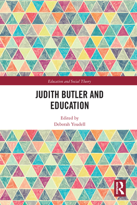 Judith Butler and Education (Education and Social Theory ...