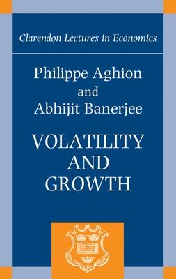 Volatility and Growth (Clarendon Lectures in Economics) | mitpressbookstore