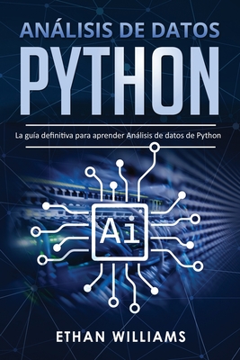 Análisis de datos Python: La guía definitiva para aprender Análisis de ...